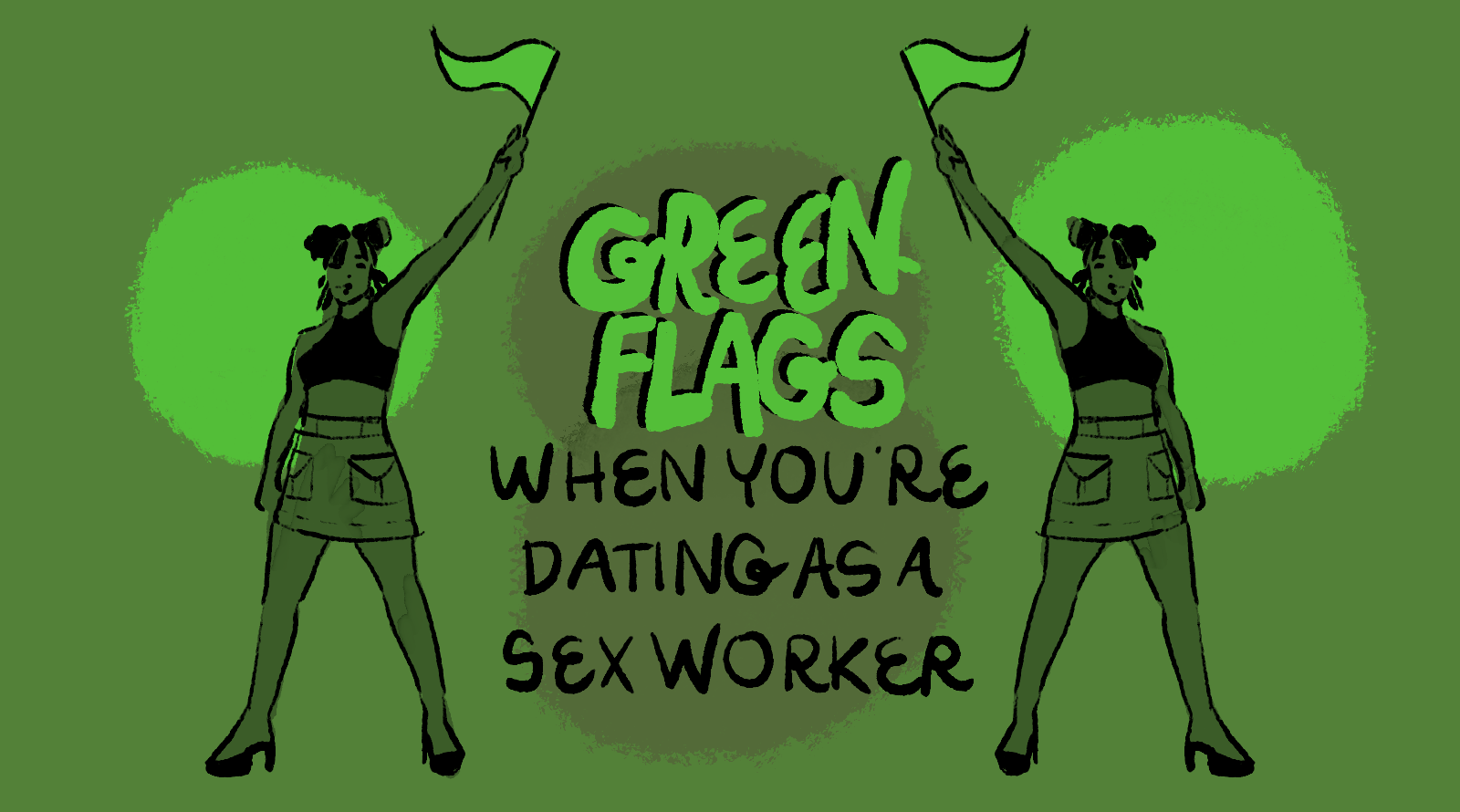 Green Flags When Youre Dating As A Sex Worker 